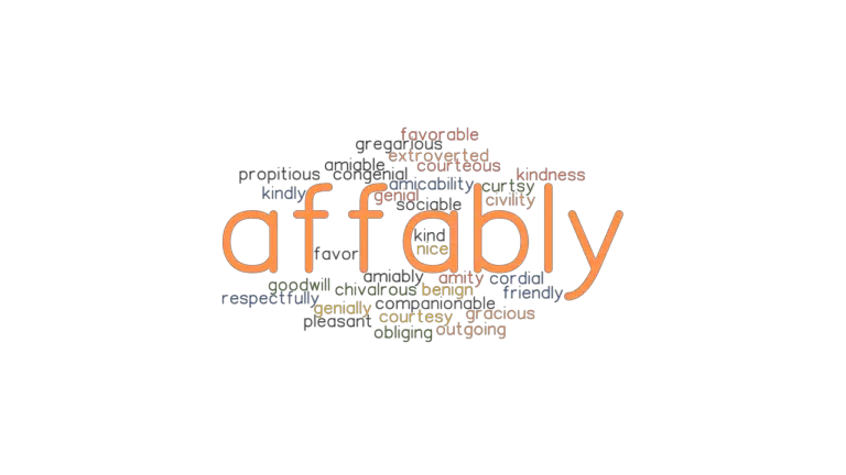 AFFABLY: Synonyms and Related Words. What is Another Word for AFFABLY ...