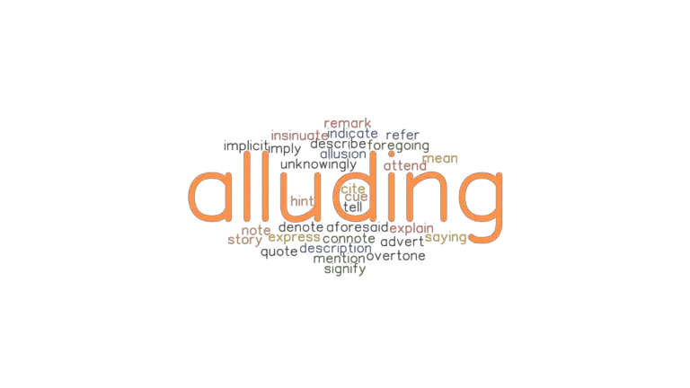 ALLUDING: Synonyms and Related Words. What is Another Word for ALLUDING ...