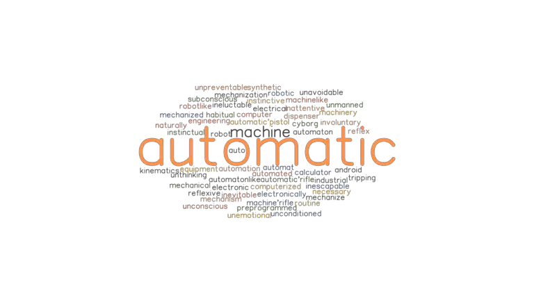AUTOMATIC: Synonyms and Related Words. What is Another Word for ...