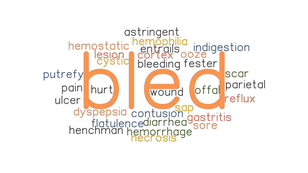 BLED: Synonyms and Related Words. What is Another Word for BLED ...
