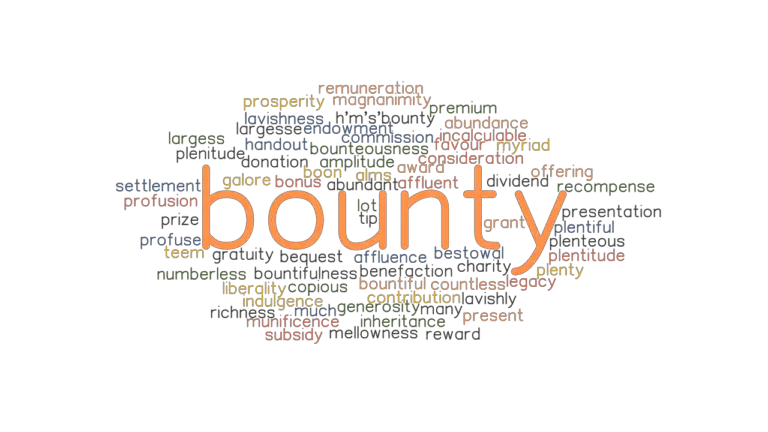 BOUNTY: Synonyms and Related Words. What is Another Word for BOUNTY ...