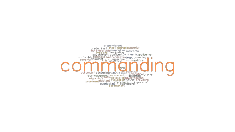 COMMANDING: Synonyms and Related Words. What is Another Word for ...