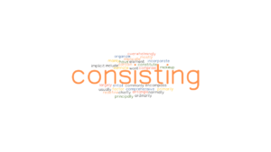 CONSISTING: Synonyms and Related Words. What is Another Word for ...