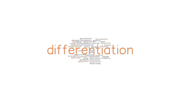 DIFFERENTIATION: Synonyms and Related Words. What is Another Word for ...