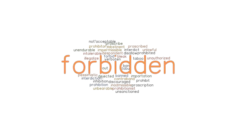 FORBIDDEN: Synonyms and Related Words. What is Another Word for ...