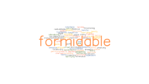 FORMIDABLE: Synonyms and Related Words. What is Another Word for ...