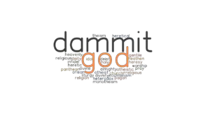 GOD DAMMIT: Synonyms and Related Words. What is Another Word for GOD ...