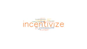 INCENTIVIZE: Synonyms and Related Words. What is Another Word for ...
