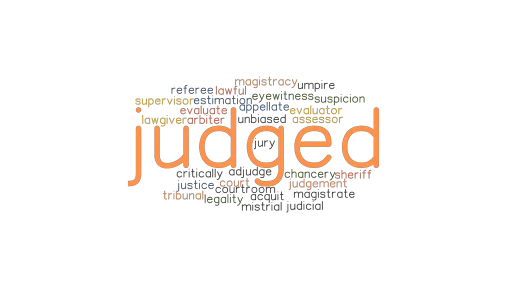 JUDGED: Synonyms and Related Words. What is Another Word for JUDGED ...