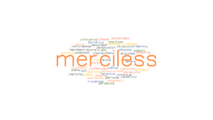 MERCILESS: Synonyms and Related Words. What is Another Word for ...
