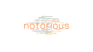 NOTORIOUS: Synonyms and Related Words. What is Another Word for ...