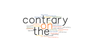 ON THE CONTRARY: Synonyms and Related Words. What is Another Word for ...