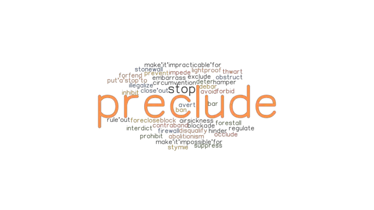 PRECLUDE: Synonyms and Related Words. What is Another Word for PRECLUDE ...