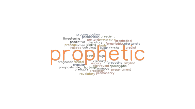PROPHETIC: Synonyms and Related Words. What is Another Word for ...