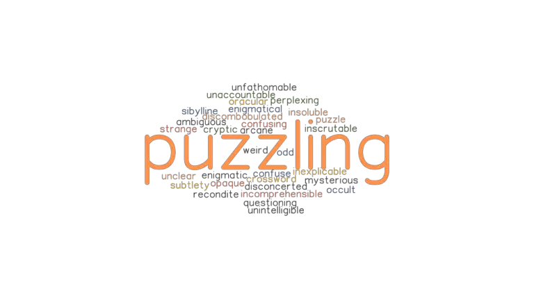 PUZZLING: Synonyms and Related Words. What is Another Word for PUZZLING ...