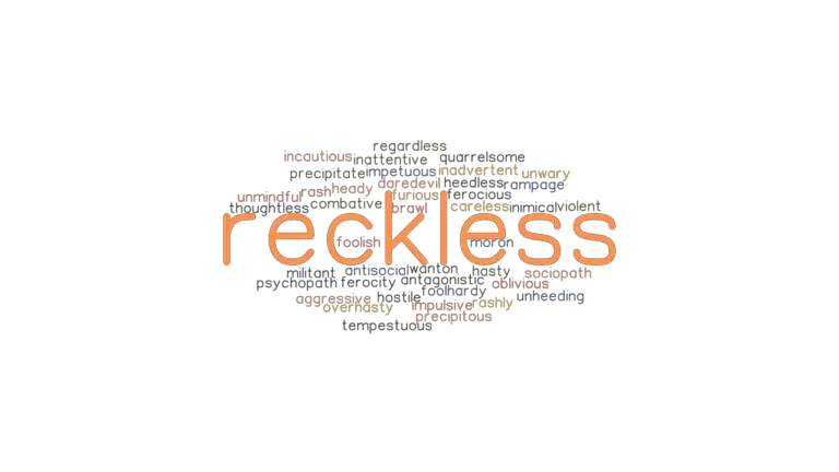 RECKLESS: Synonyms and Related Words. What is Another Word for RECKLESS ...
