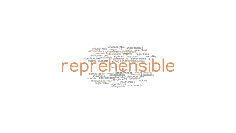 REPREHENSIBLE: Synonyms and Related Words. What is Another Word for ...