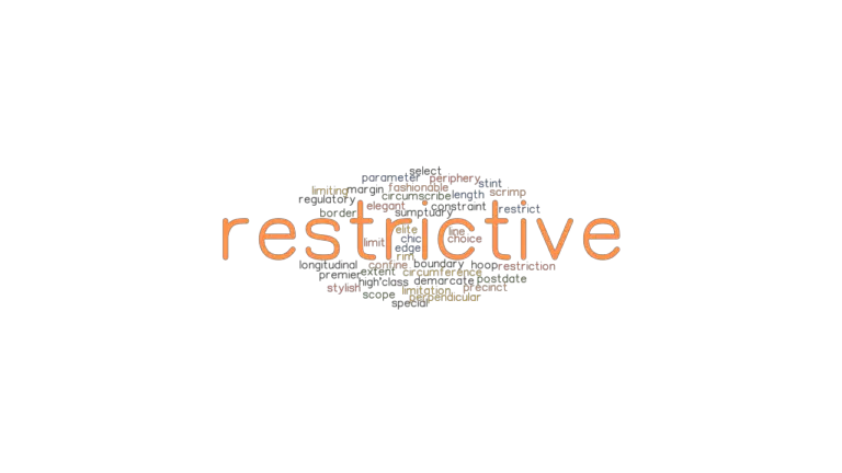 RESTRICTIVE: Synonyms and Related Words. What is Another Word for ...