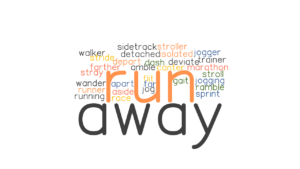 RUN AWAY: Synonyms and Related Words. What is Another Word for RUN AWAY ...