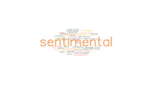 SENTIMENTAL: Synonyms and Related Words. What is Another Word for ...
