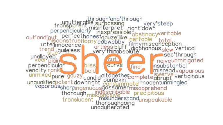 SHEER: Synonyms and Related Words. What is Another Word for SHEER ...