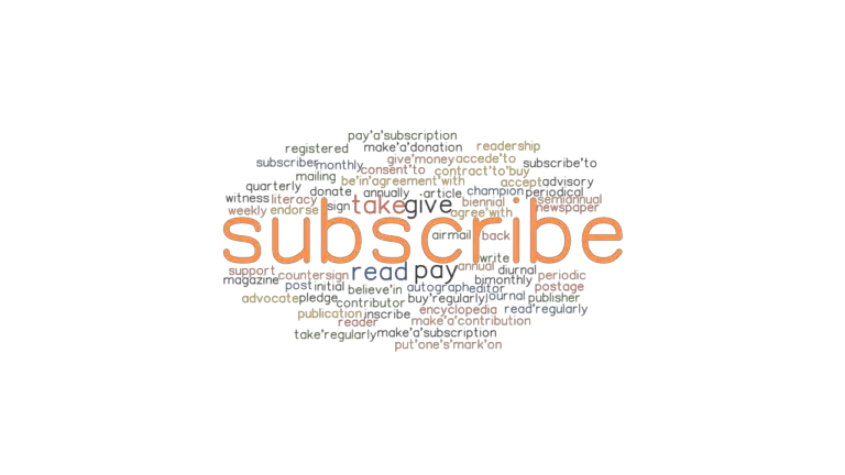 SUBSCRIBE: Synonyms and Related Words. What is Another Word for ...