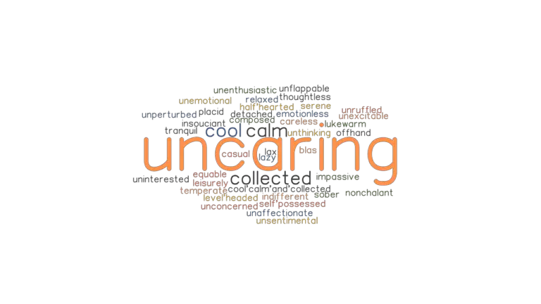 UNCARING: Synonyms and Related Words. What is Another Word for UNCARING ...