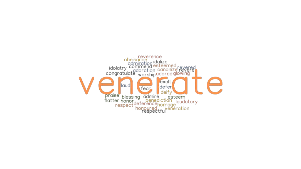 VENERATE: Synonyms and Related Words. What is Another Word for VENERATE ...