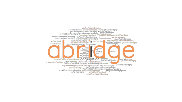 Abridge Past Tense: Verb Forms, Conjugate ABRIDGE - GrammarTOP.com