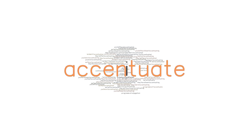 Accentuate Past Tense: Verb Forms, Conjugate ACCENTUATE - GrammarTOP.com