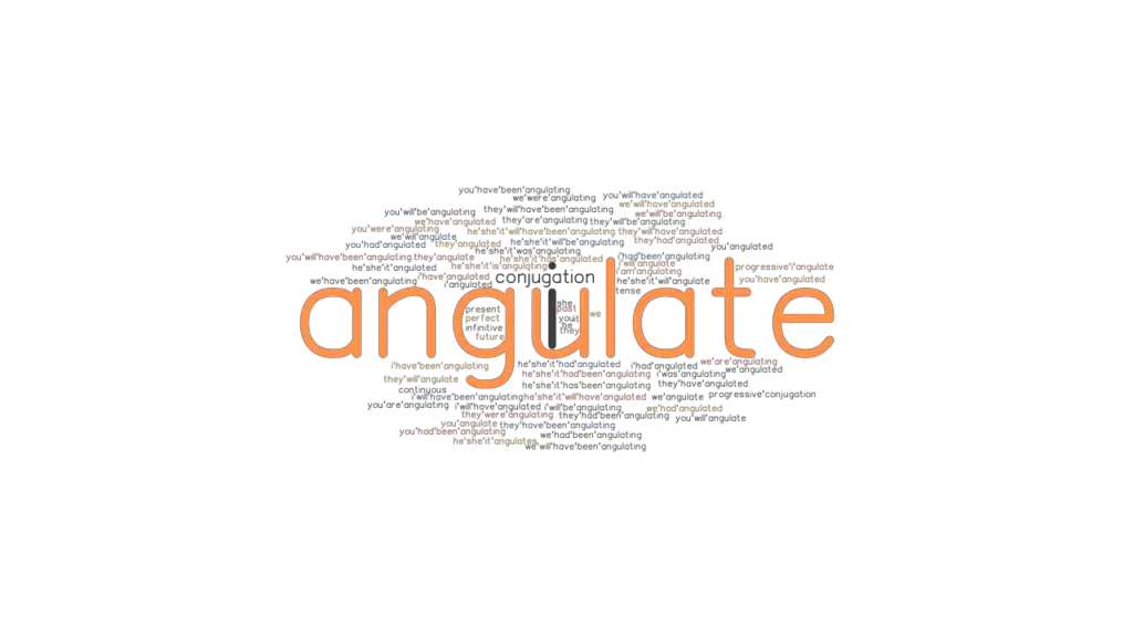 Angulate Past Tense: Verb Forms, Conjugate ANGULATE - GrammarTOP.com