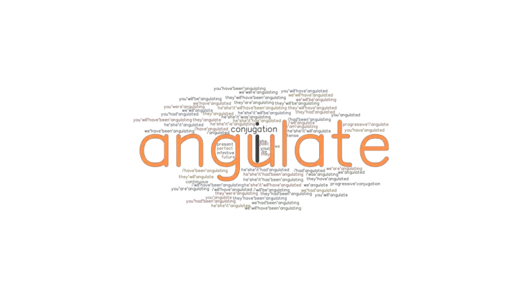 Angulate Past Tense: Verb Forms, Conjugate ANGULATE - GrammarTOP.com