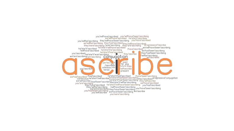 Ascribe Past Tense: Verb Forms, Conjugate ASCRIBE - GrammarTOP.com