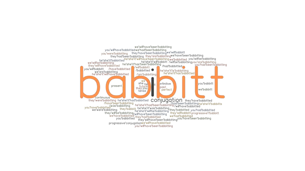 Babbitt Past Tense: Verb Forms, Conjugate BABBITT - GrammarTOP.com