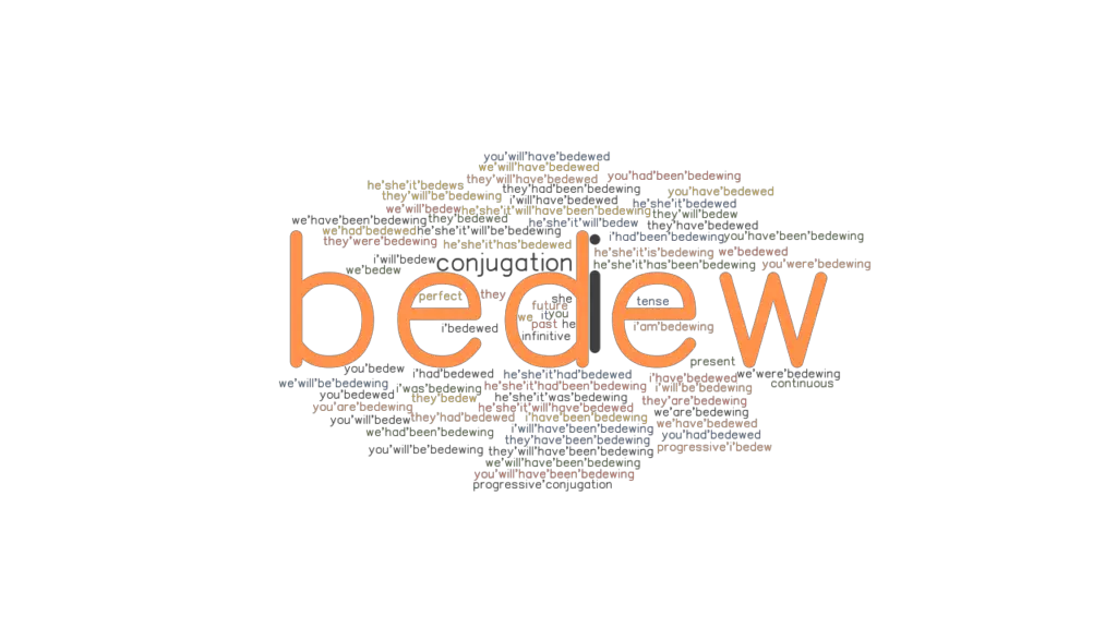 Bedew Past Tense: Verb Forms, Conjugate BEDEW - GrammarTOP.com
