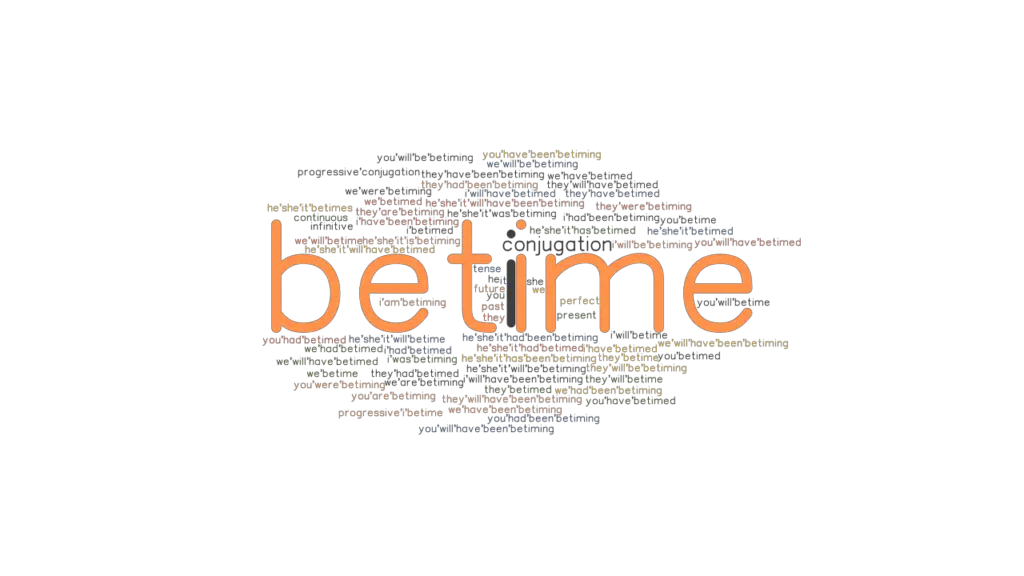 Betime Past Tense: Verb Forms, Conjugate BETIME - GrammarTOP.com