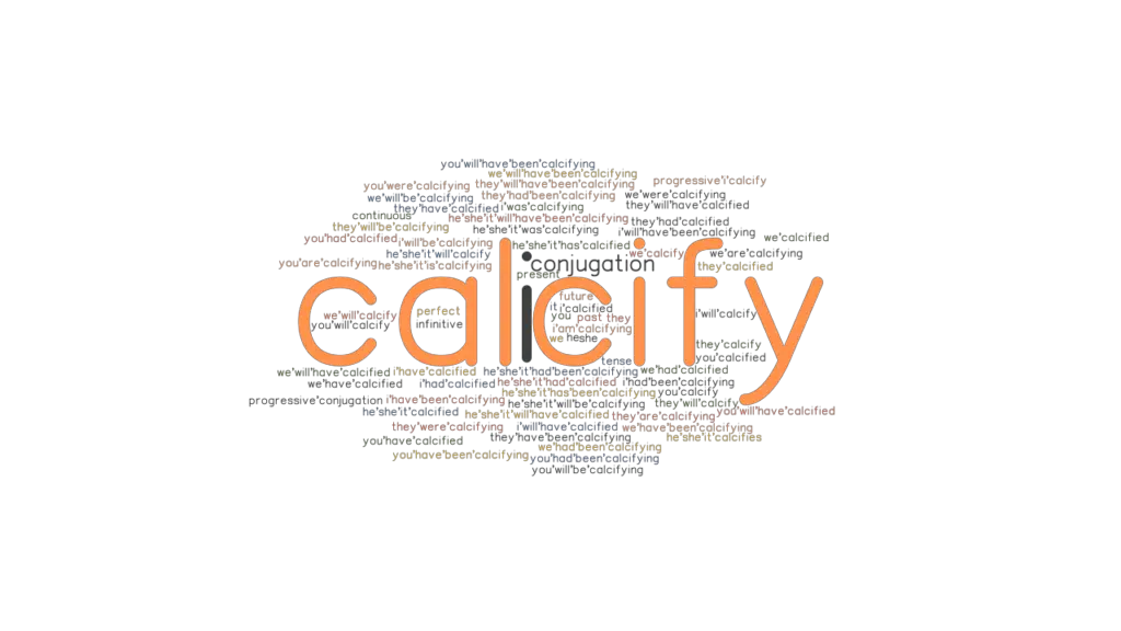 Calcify Past Tense: Verb Forms, Conjugate CALCIFY - GrammarTOP.com
