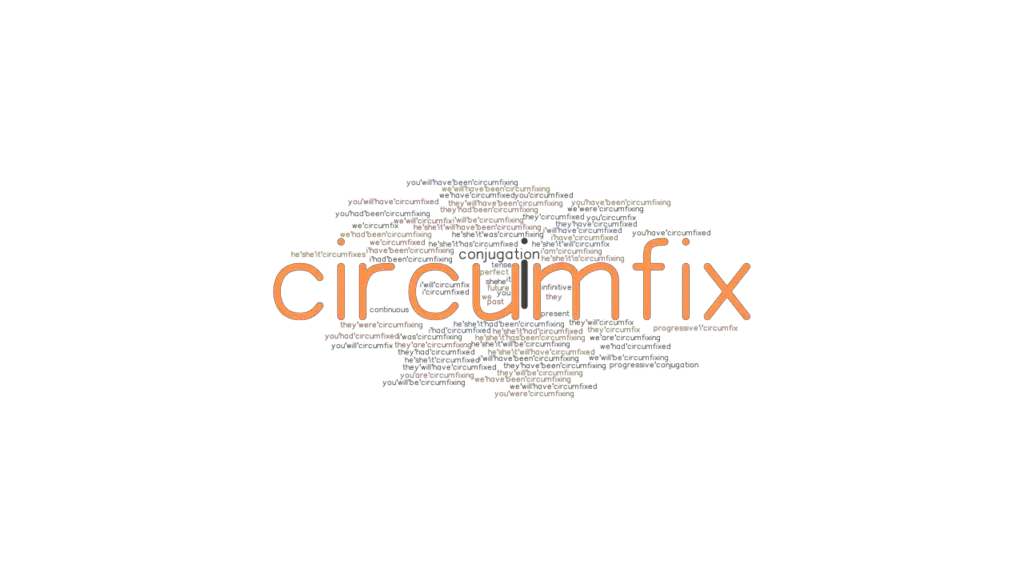 Circumfix Past Tense: Verb Forms, Conjugate CIRCUMFIX - GrammarTOP.com