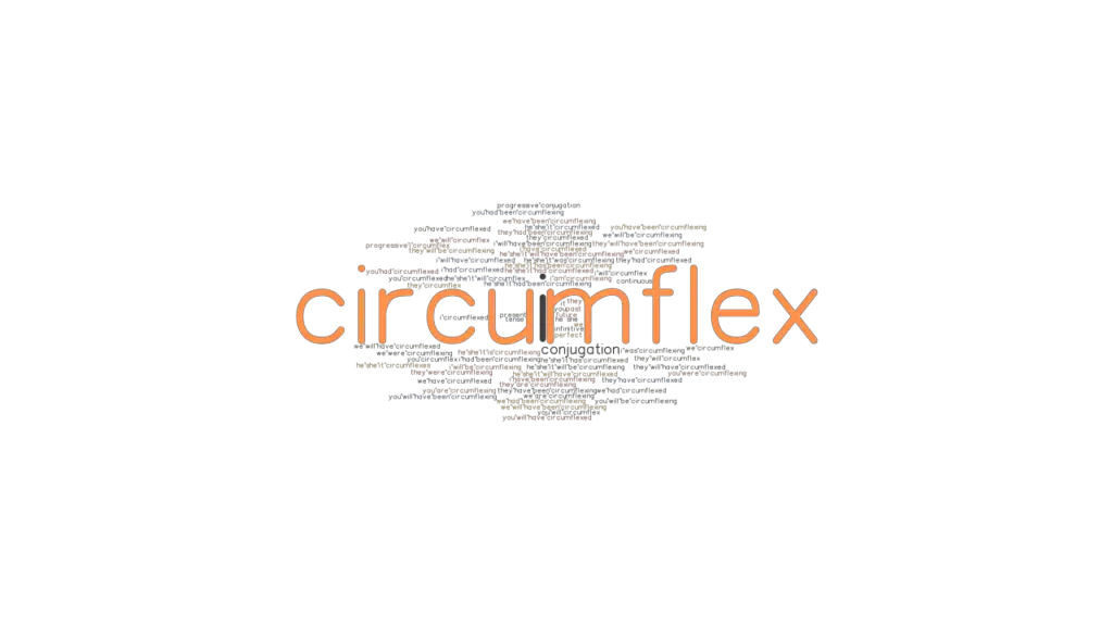 Circumflex Past Tense: Verb Forms, Conjugate CIRCUMFLEX - GrammarTOP.com