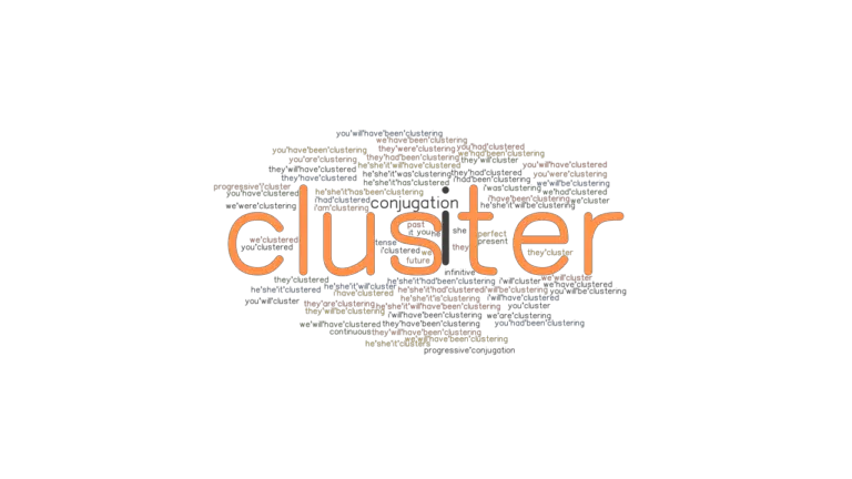 Cluster Past Tense: Verb Forms, Conjugate CLUSTER - GrammarTOP.com