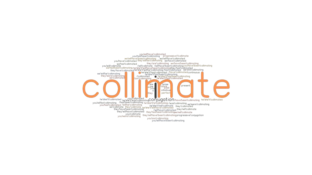 Collimate Past Tense: Verb Forms, Conjugate COLLIMATE - GrammarTOP.com