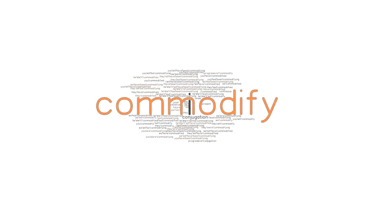 Commodify Past Tense: Verb Forms, Conjugate COMMODIFY - GrammarTOP.com