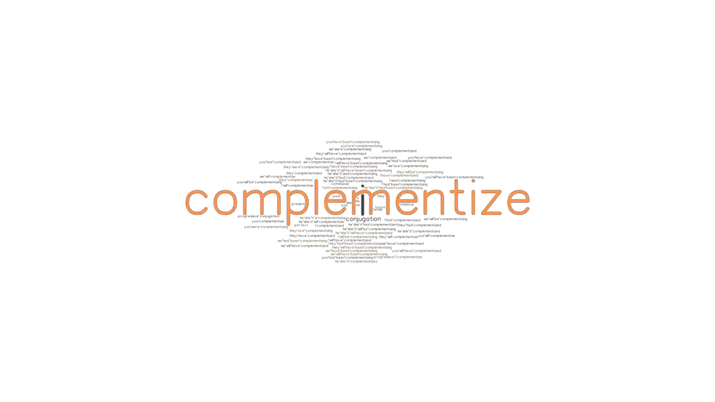 Complementize Past Tense: Verb Forms, Conjugate COMPLEMENTIZE ...