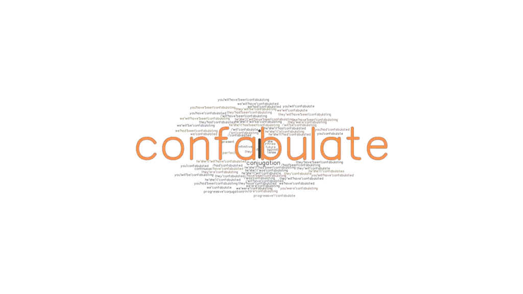 Confabulate Past Tense: Verb Forms, Conjugate CONFABULATE - GrammarTOP.com