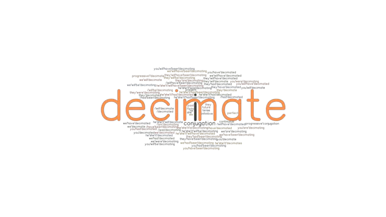 Decimate Past Tense: Verb Forms, Conjugate DECIMATE - GrammarTOP.com