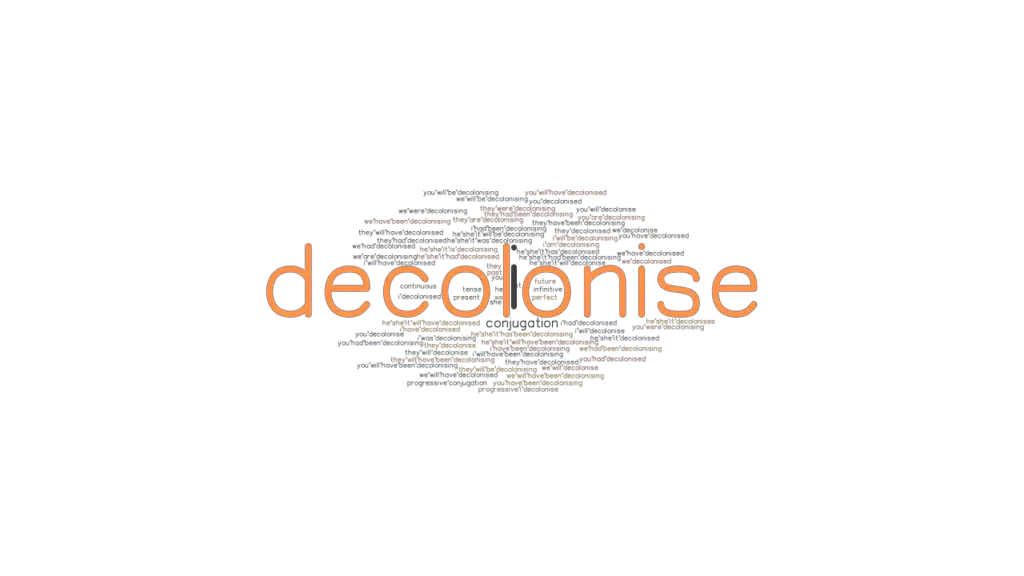 Decolonise Past Tense: Verb Forms, Conjugate DECOLONISE - GrammarTOP.com