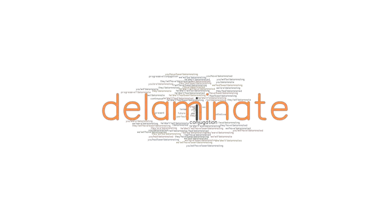 Delaminate Past Tense: Verb Forms, Conjugate DELAMINATE - GrammarTOP.com