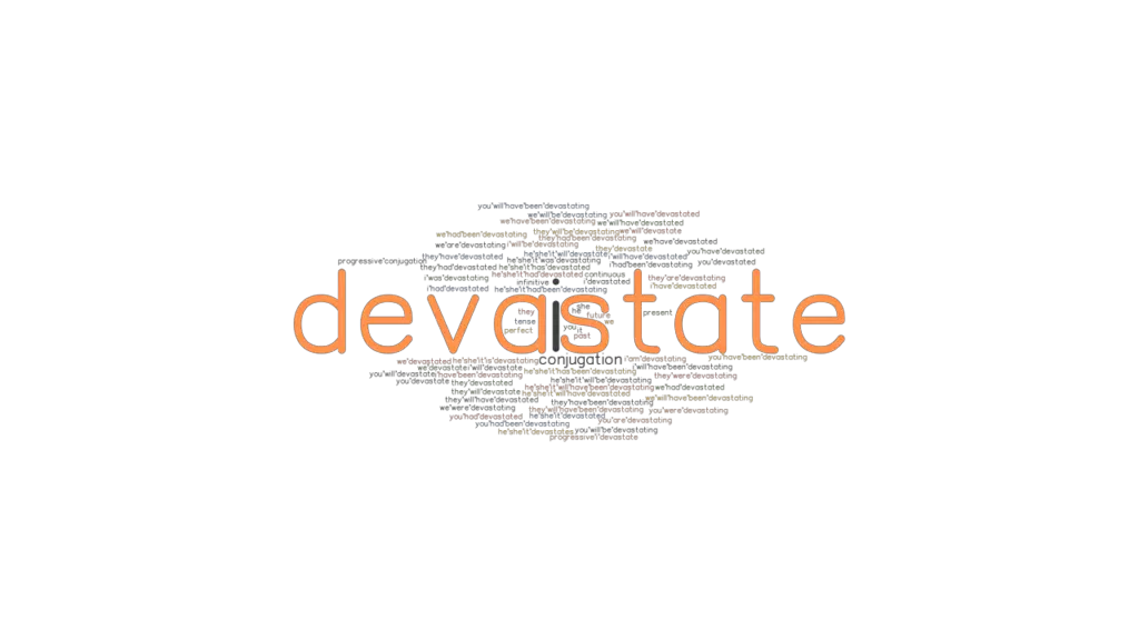 Devastate Past Tense: Verb Forms, Conjugate DEVASTATE - GrammarTOP.com