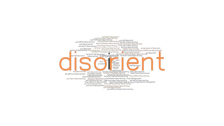 Disorient Past Tense: Verb Forms, Conjugate DISORIENT - GrammarTOP.com