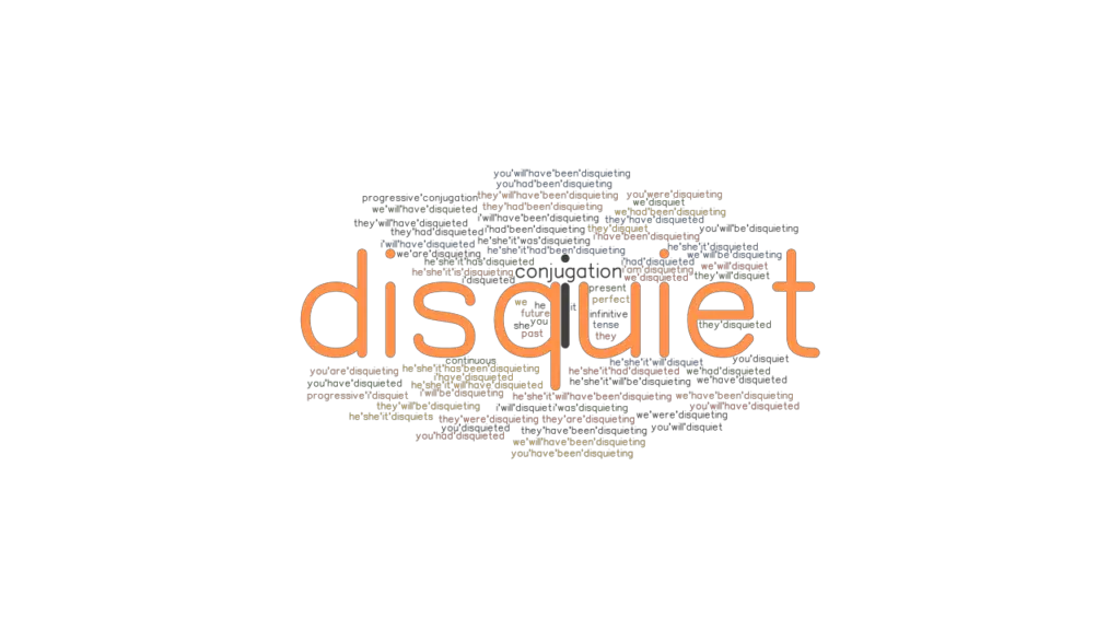 Disquiet Past Tense: Verb Forms, Conjugate DISQUIET - GrammarTOP.com